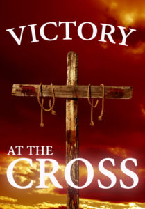 Victory at the cross - Dove Ministries